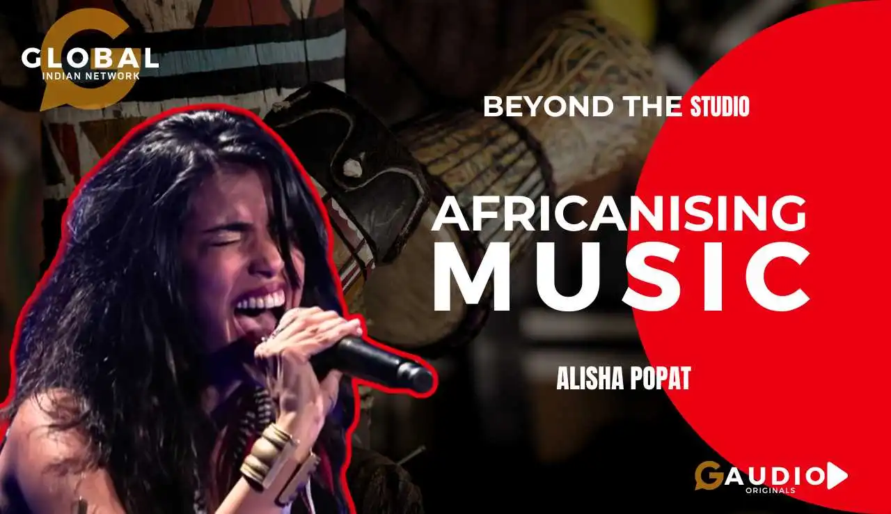 Embracing Kenyan Identity: Alisha Popat’s Pursuit of Africanising Music